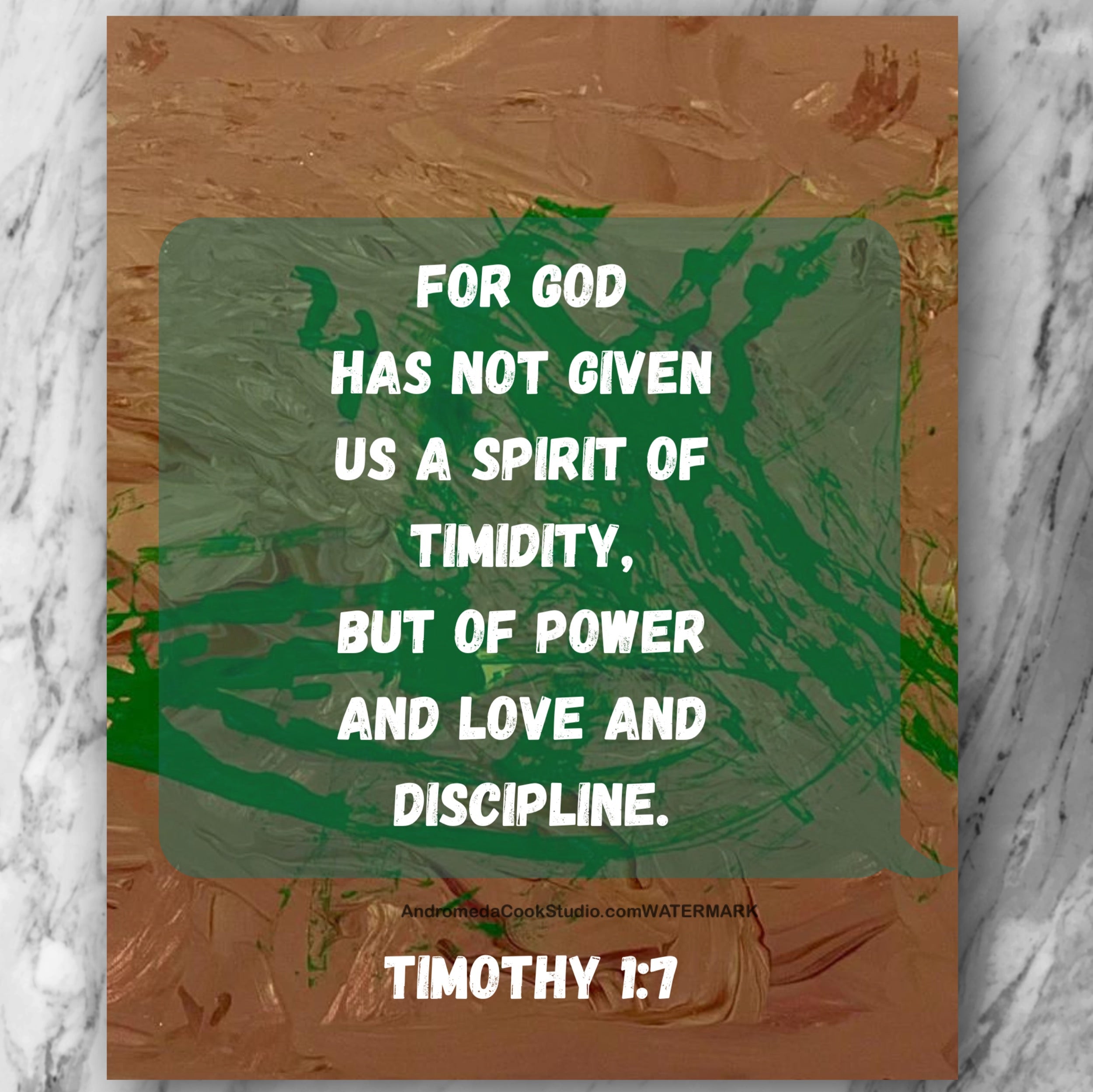 Timothy 1:7 – Andromeda Cook's Studio